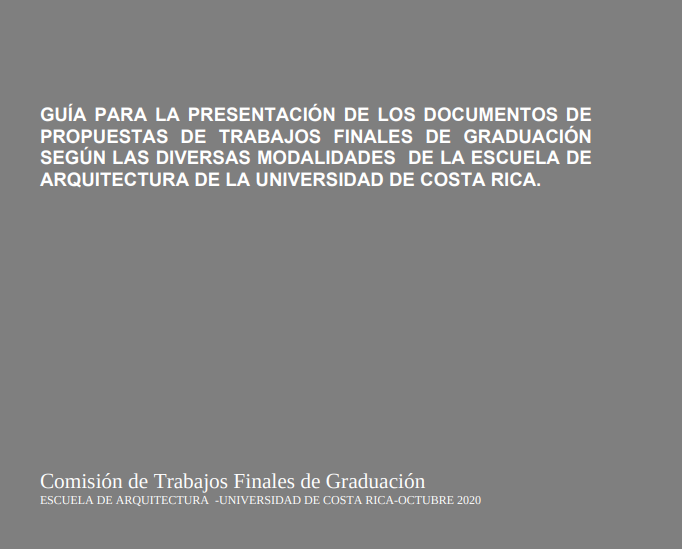 Guía para la presentación de los documentos de propuestas de Trabajos Finales de Graduación EAQ